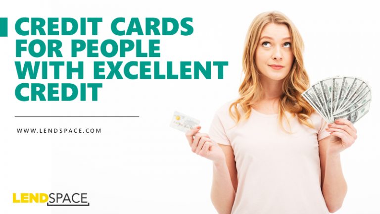 Credit Cards for People with Excellent Credit – LendSpace
